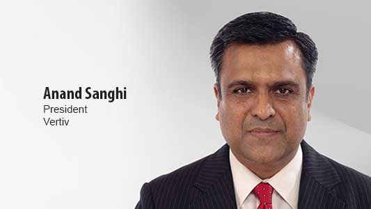 Vertiv Announced Anand Sanghi has been Appointed President