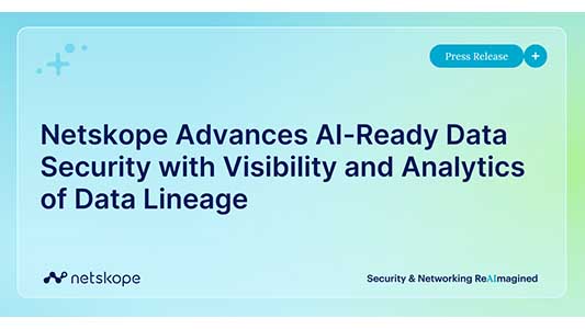 Netskope Advances AI-Ready Data Security